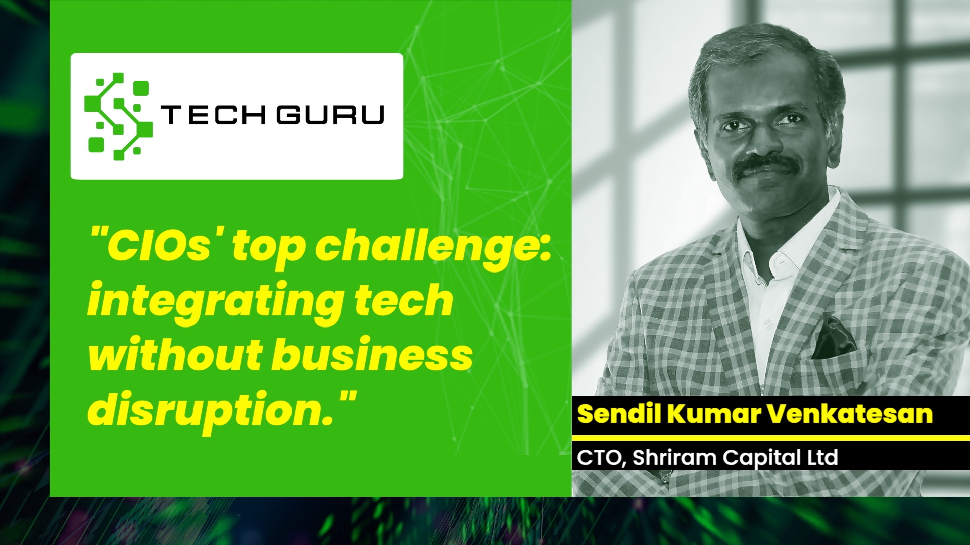 Sendil kumar Venkatesan, CTO, Shriram Capital - CIO&Leader