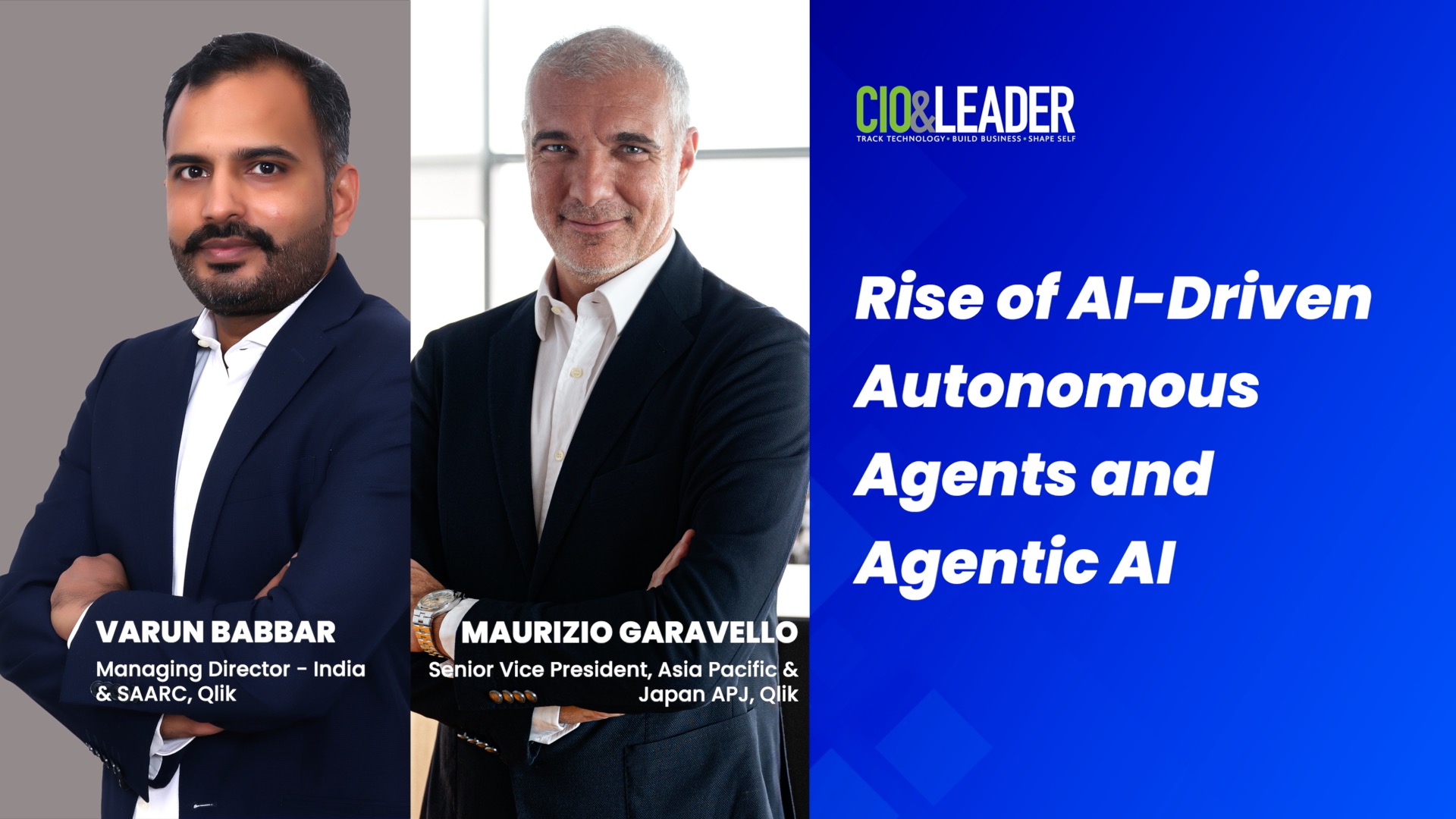 Interview with Maurizio Garavello and Varun Babbar, Qlik - CIO&Leader