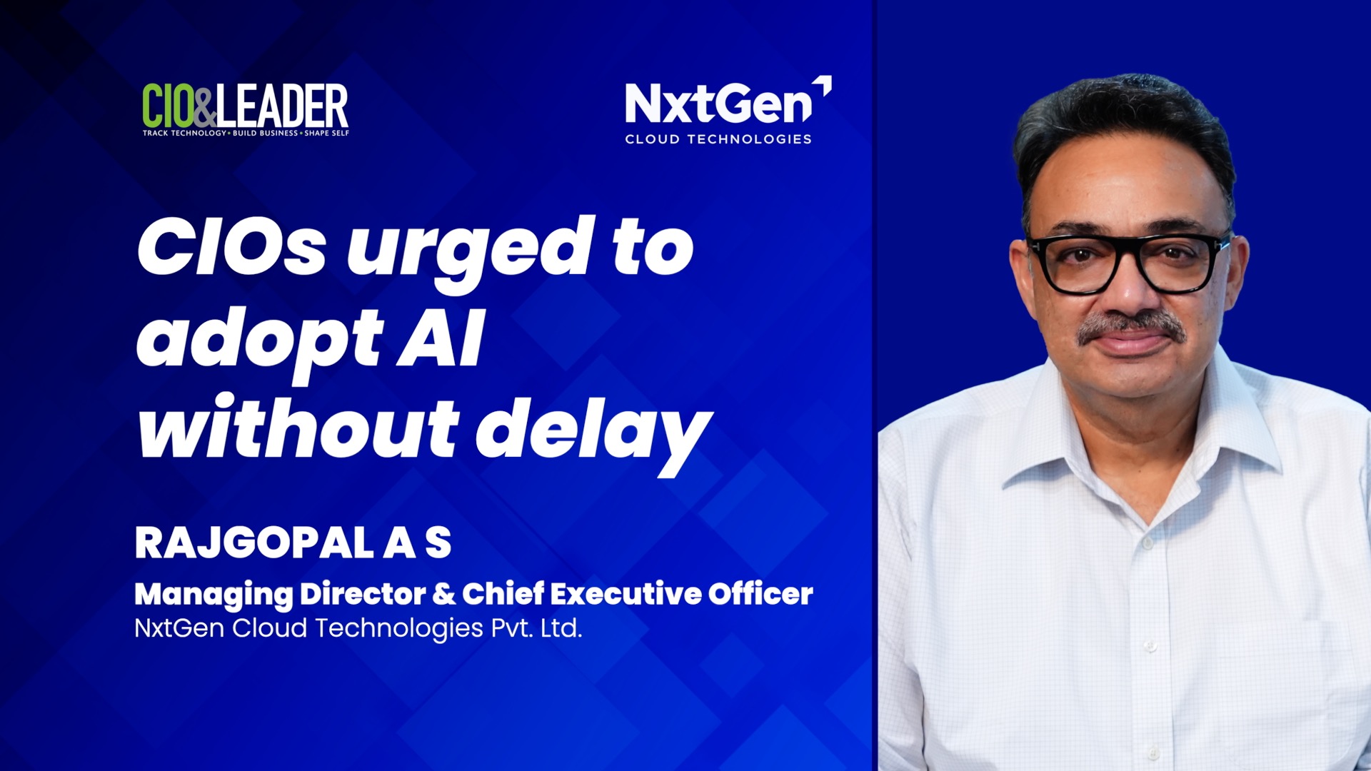 Rajgopal A S, Managing Director & Chief Executive Officer, NxtGen Cloud Technologies Pvt Ltd ...
