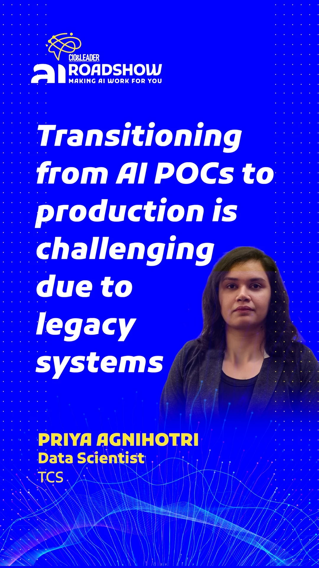 Priya Agnihotri, Data Scientist, TCS - CIO&Leader