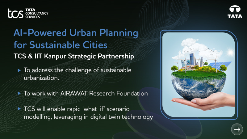 TCS, IIT Kanpur Partner to Pioneer AI-Powered Urban Planning for ...